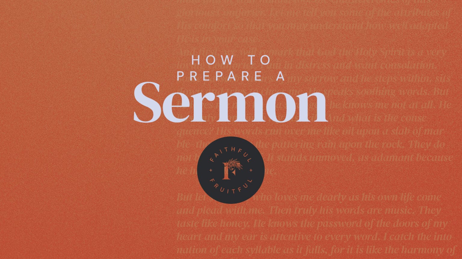 How to Prepare a Sermon: A Complete Guide for Pastors - Faithful & Fruitful