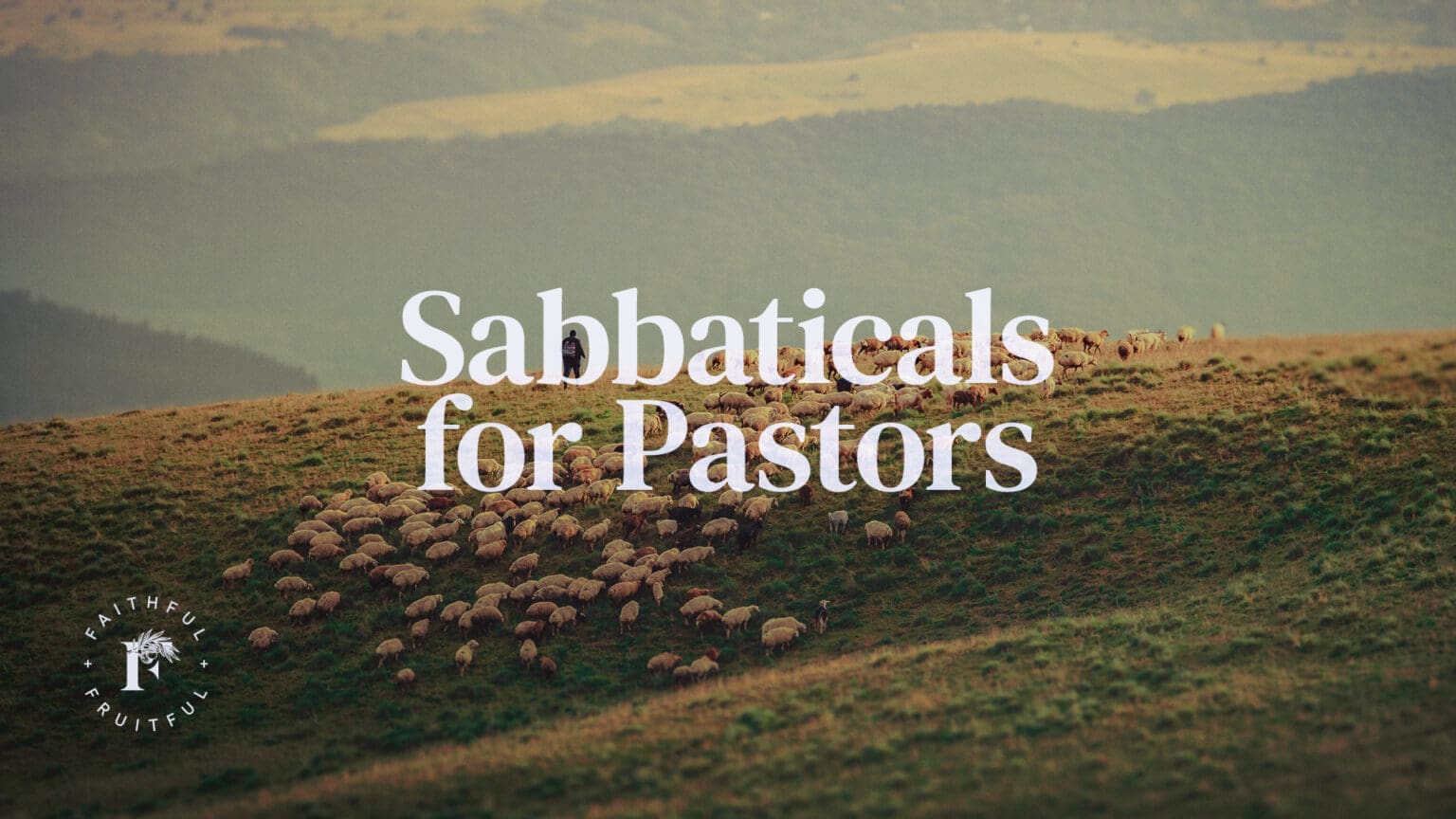Sabbaticals for Pastors: Everything You Need to Know to Make It Happen ...
